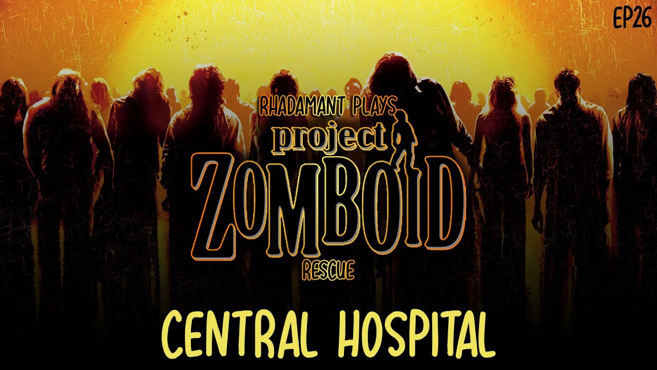 Project Zomboid Rescue - Central Hospital // EP26 - YouTube