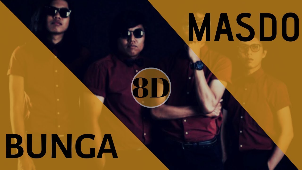 [ 8D SOUND HEADPHONE ] KUGIRAN MASDO - BUNGA (BASS BOOSTED) - YouTube
