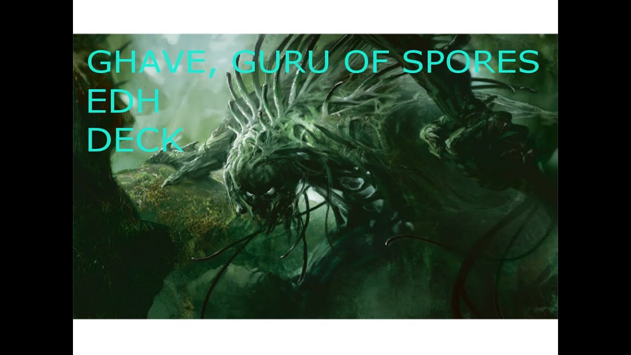 Ghave, Guru of Spores EDH Deck - YouTube