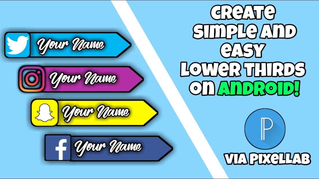How to create SIMPLE & EASY Lower Thirds on Android! | PixelLab ...