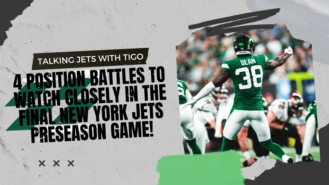 4 Position Battles To Watch In The Final Preseason Game (New York Jets ...