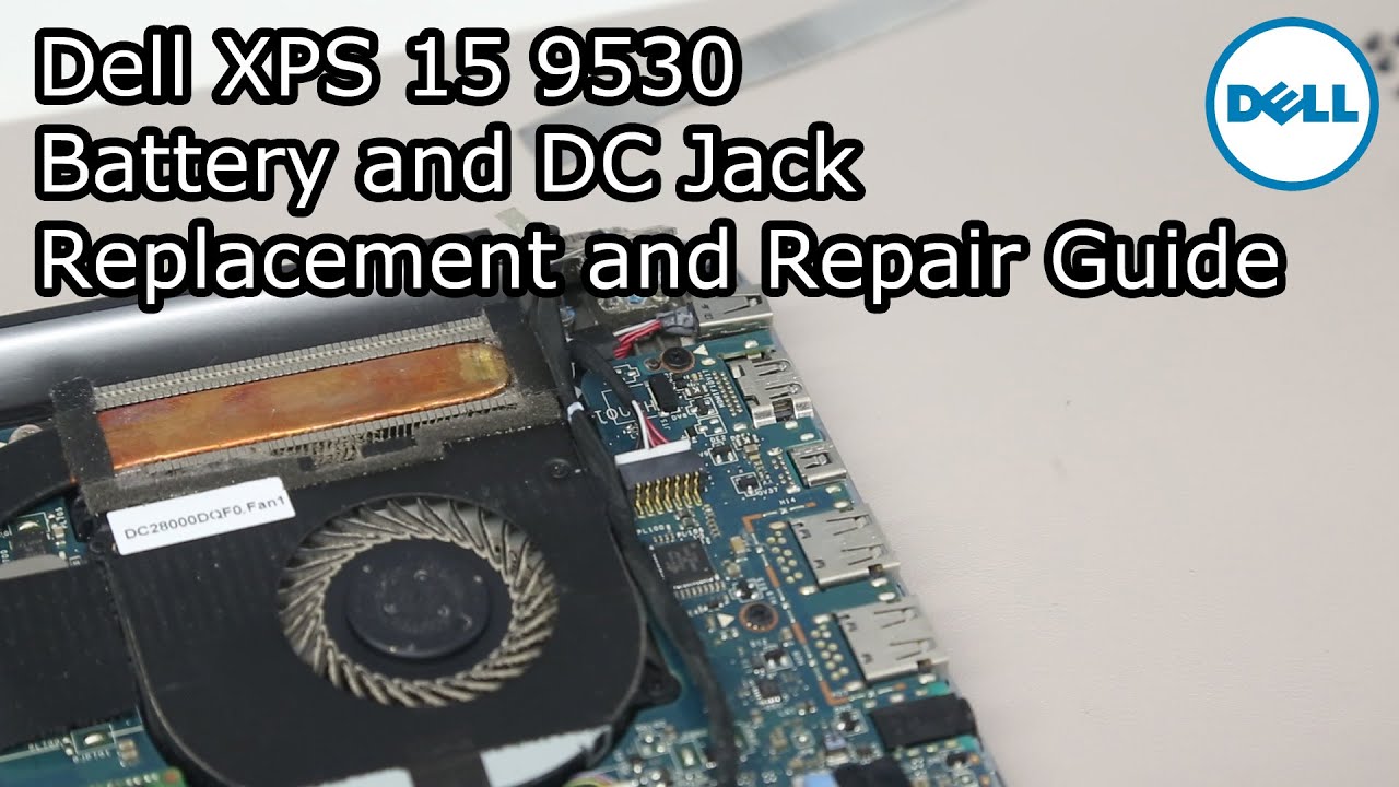 Dell XPS 15 9530 Battery and DC Jack Replacement and Repair Guide - YouTube