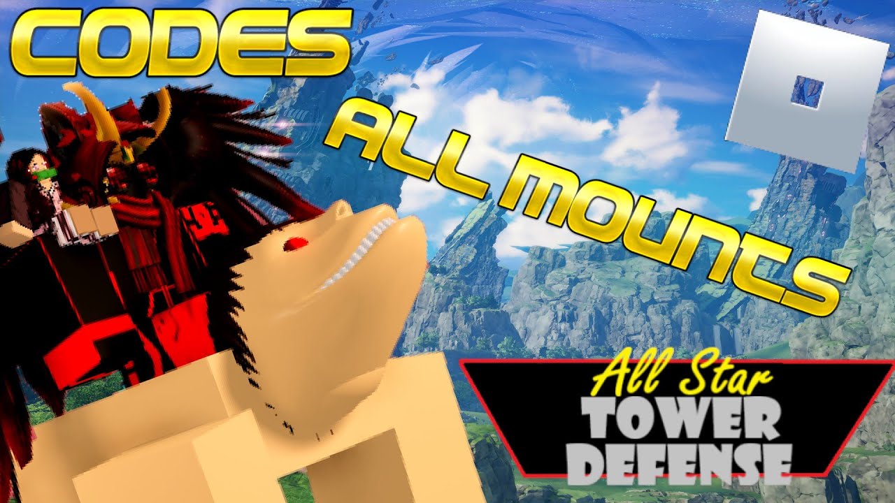 ALL MOUNTS SHOWCASE + ALL CODES IN ALL STAR TOWER DEFENSE - YouTube
