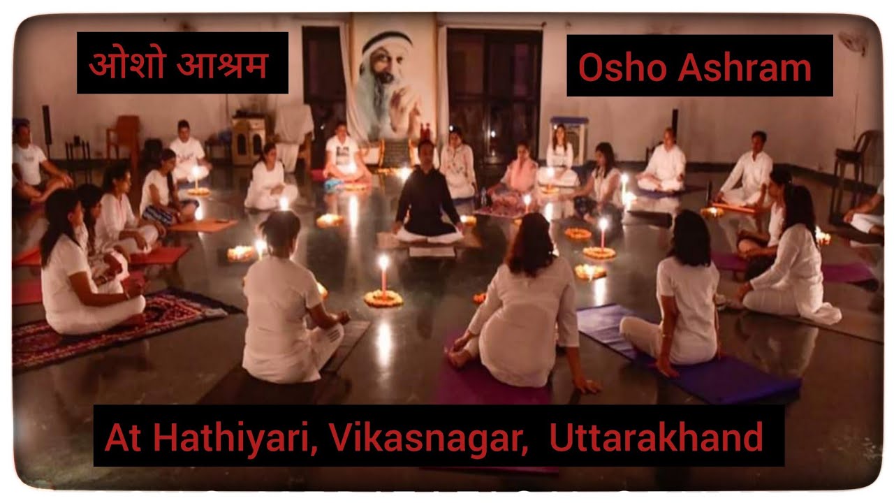 Osho ashram dehradun। Osho ashram hathiyari। Osho meditation centre ...