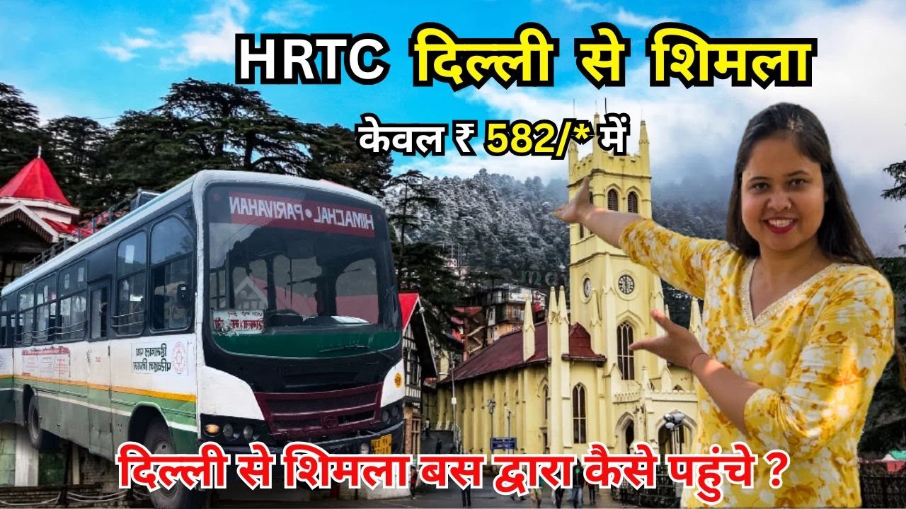 Delhi To Shimla By Ordinary HRTC Bus | Shimla To Delhi Direct Bus ...