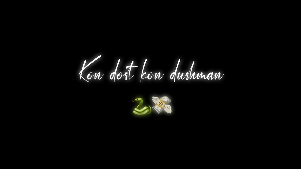 KON DOST KON DUSHMAN • SAD FRIENDSHIP STATUS • VERY SAD POETRY STATUS ...