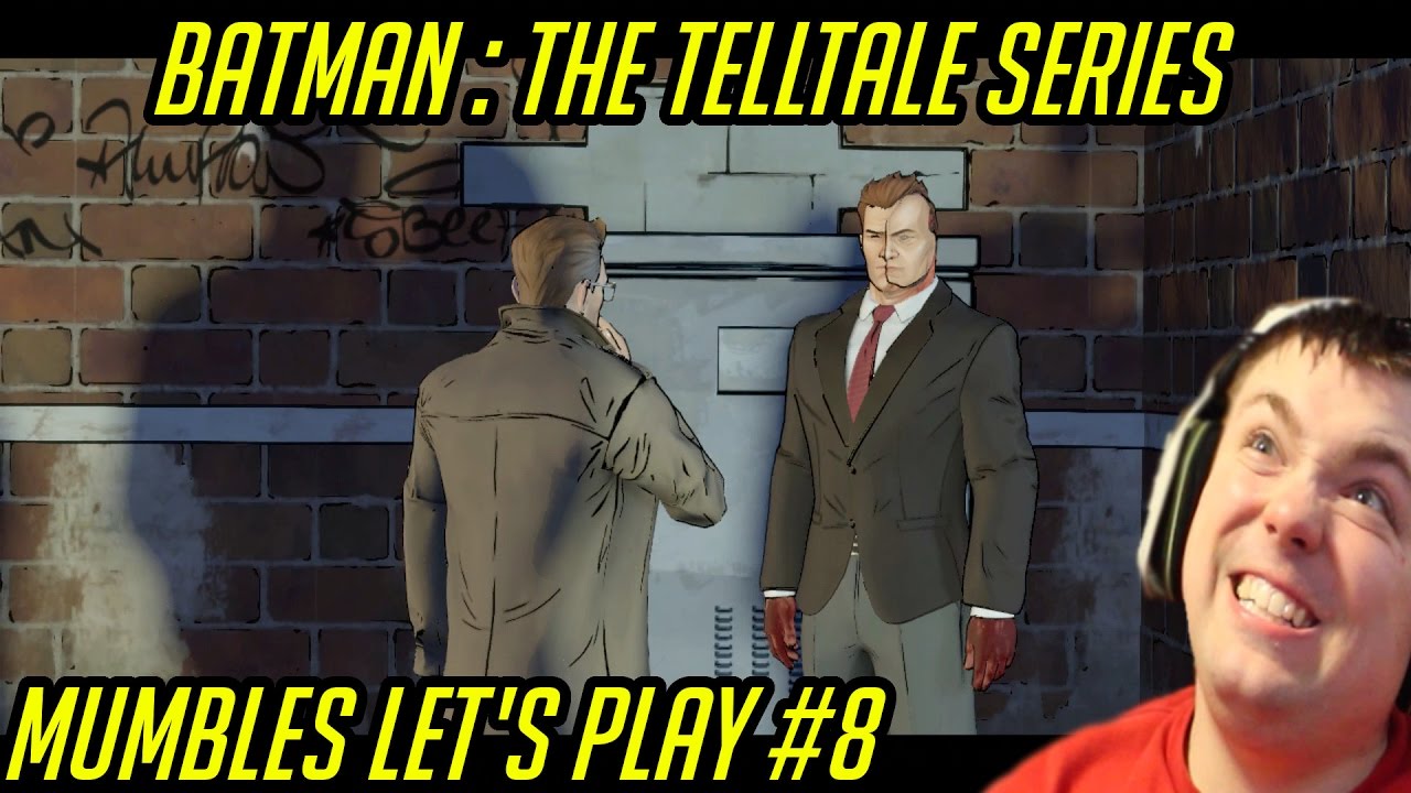 Batman: The Telltale Series Part 8 || Two-Faced || Mumbles Videos Let's ...