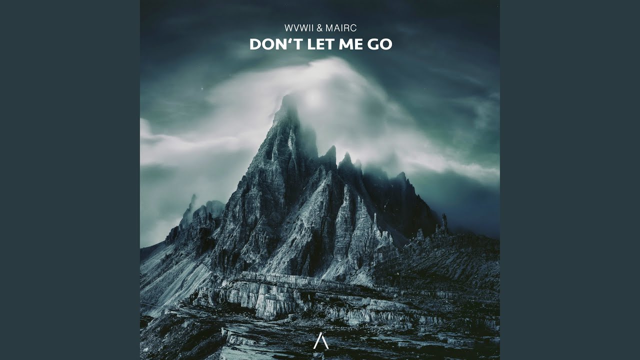 Don't Let Me Go - YouTube