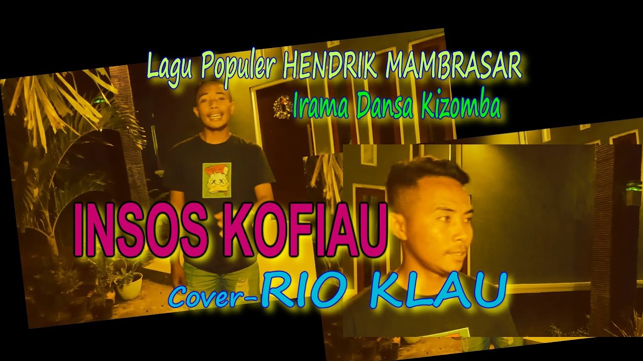 INSOS KOFIAU-Cipt-Hendrik Mambrasar-Cover By-RIO KLAU-Studio DONBERS MALAKA Chanel (SDM)-TV ...