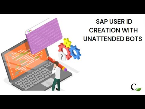 CATNIP INFOTECH || SAP USER ID || CREATION WITH UNATTENDED BOTS ...