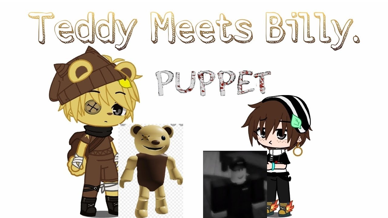 Teddy Meets Billy. Teddy Conoce A Billy. Roblox Puppet. - YouTube