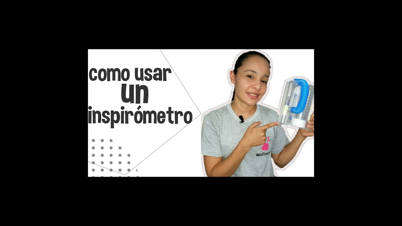 ¿COMO USAR EL INSPIRÓMETRO? - YouTube