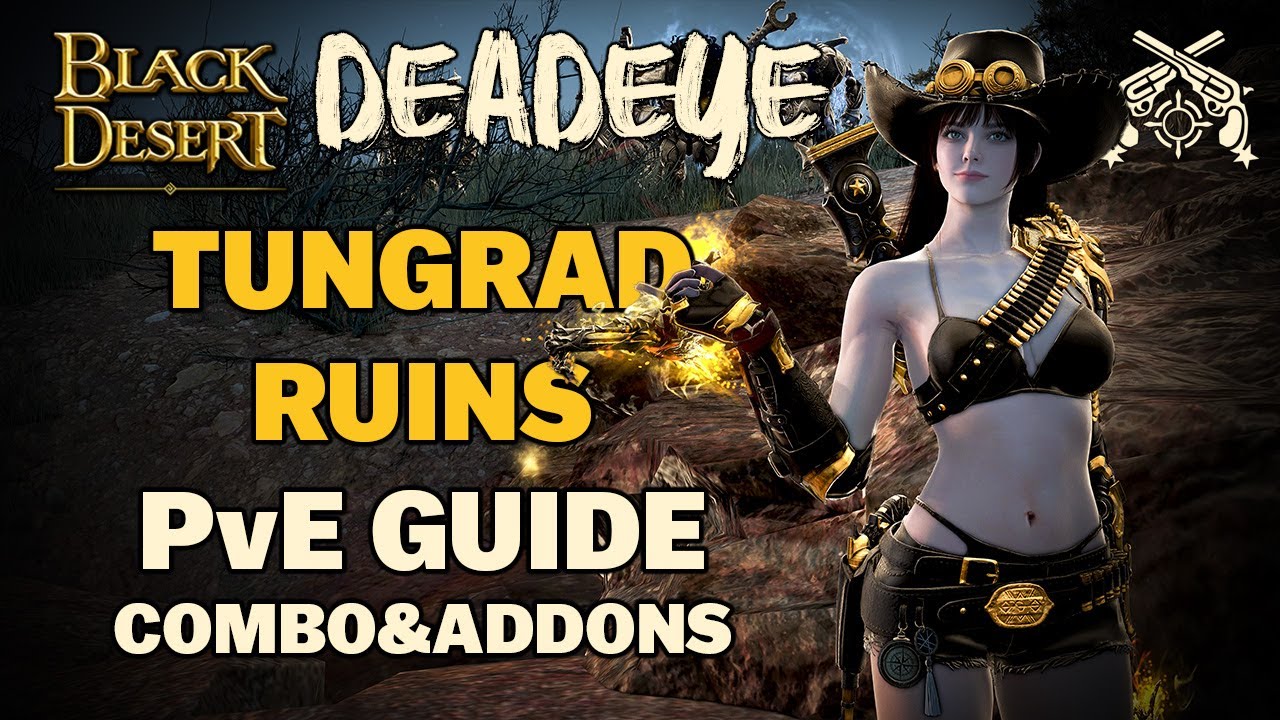🔫 BDO | Deadeye - Special PvE Combo for Tungrad Ruins | Combo&Addons - YouTube