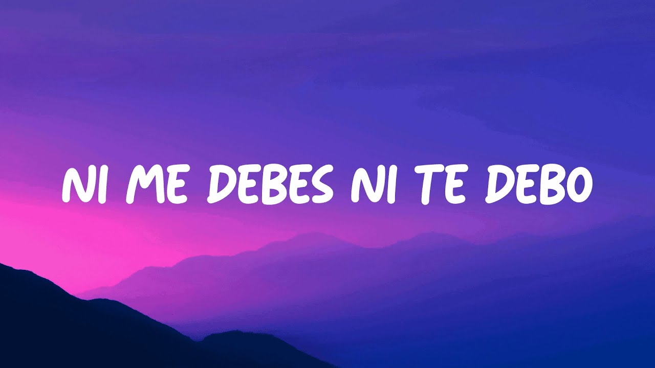 Carin León x Camilo - Ni Me Debes, Ni Te Debo (LETRA/LYRIC) - YouTube