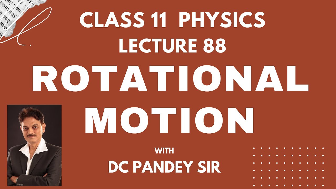 Class 11th Physics Lecture 88 Rotational Motion - YouTube