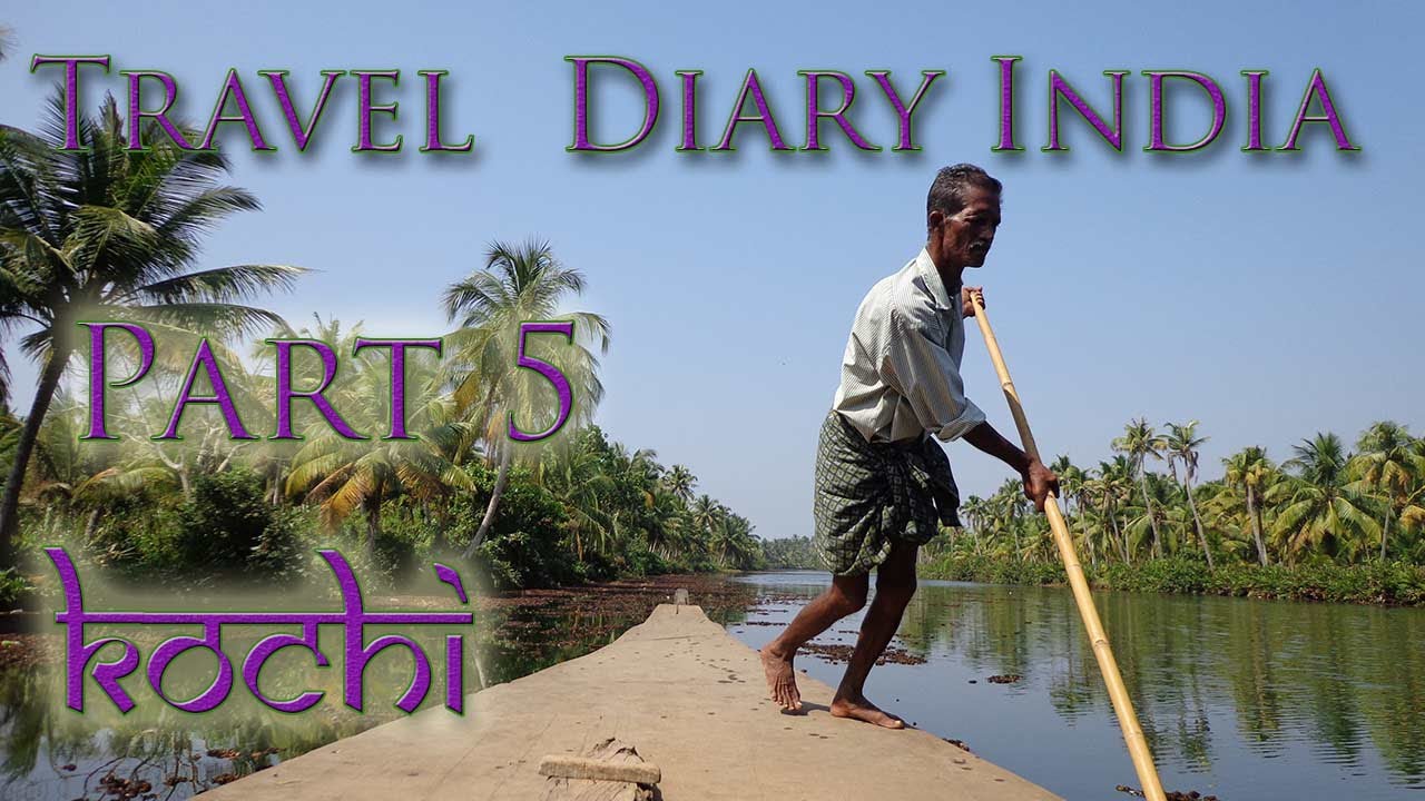 Travel Diary India Part 5 - Kochi - YouTube