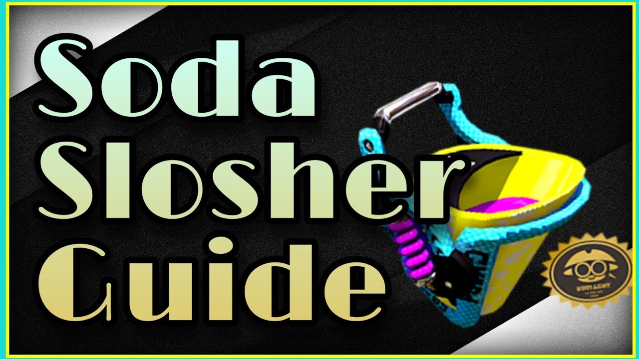 Splatoon 2 Weapon Guides #5-The Soda Slosher - YouTube