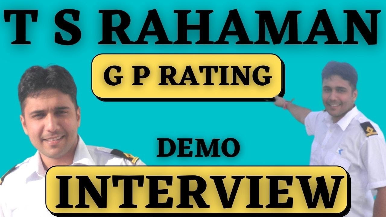 T S RAHAMAN || DEMO INTERVIEW || GP RATING || MERCHANT NAVY || - YouTube