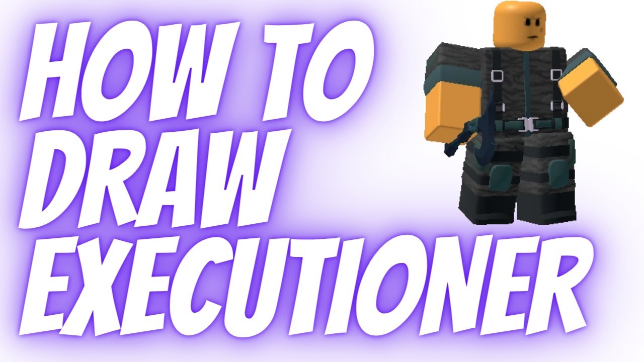 How to draw EXECUTIONER? - TDS - Roblox Tower DEFENSE Simulator - YouTube