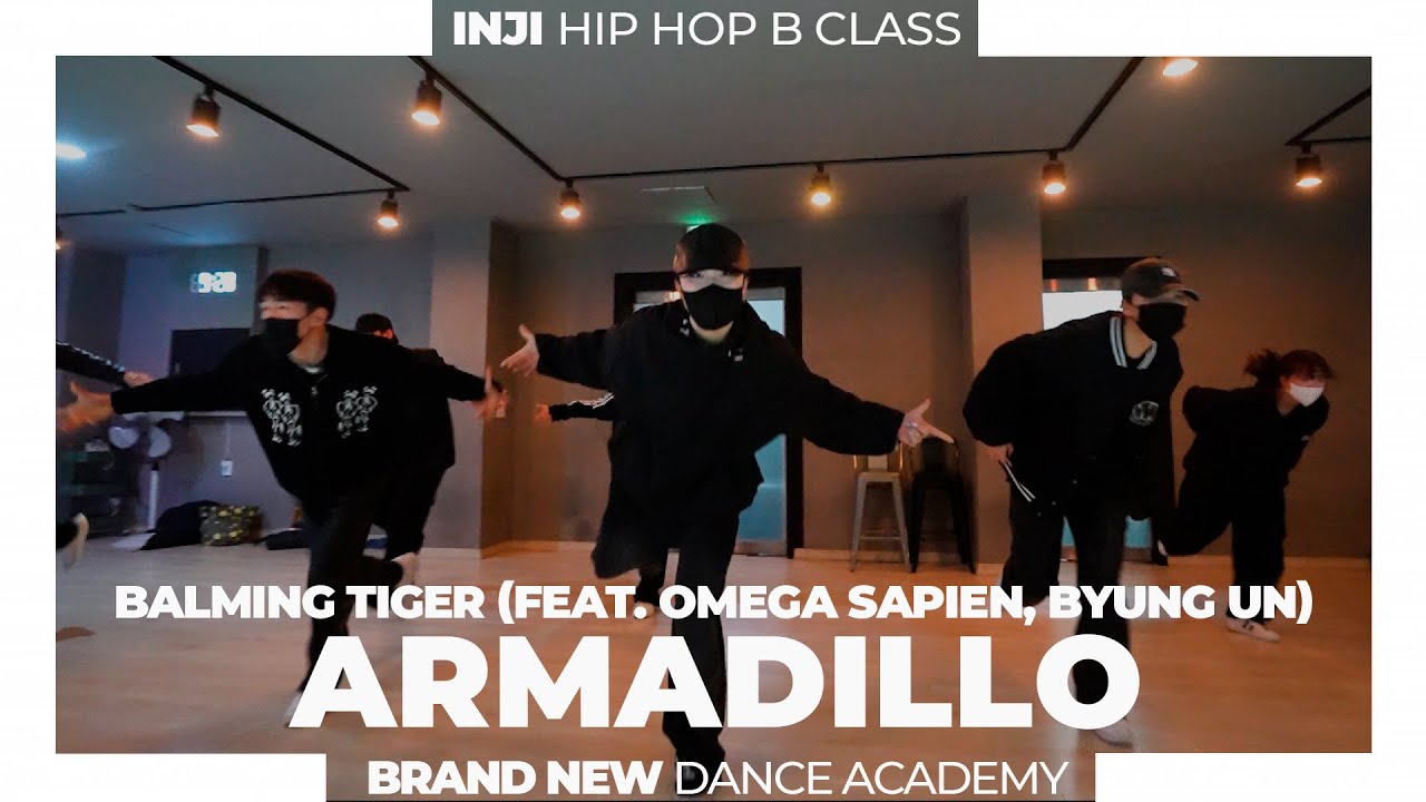 청주댄스학원 브랜드뉴댄스학원/Armadillo - Balming Tiger(feat. Omega Sapien, Byung Un ...