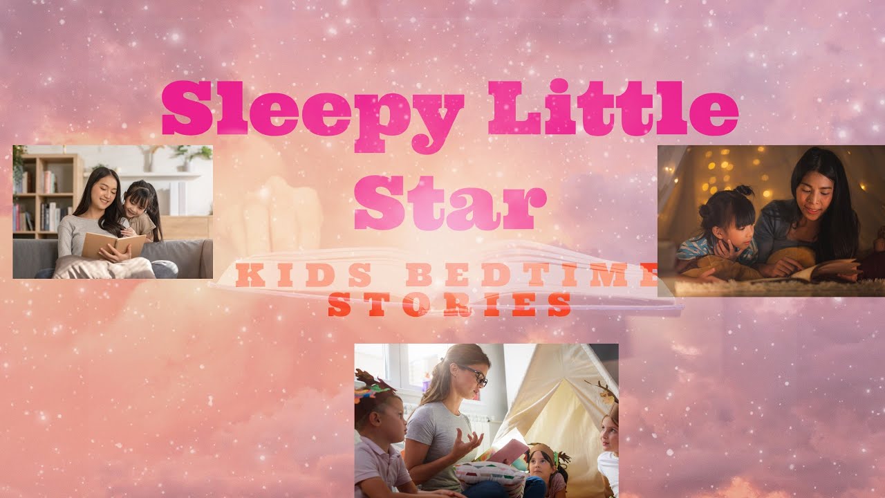 “Drift off to sleep with ‘The Sleepy Little Star,’ BEDTIME STORIES FOR ...