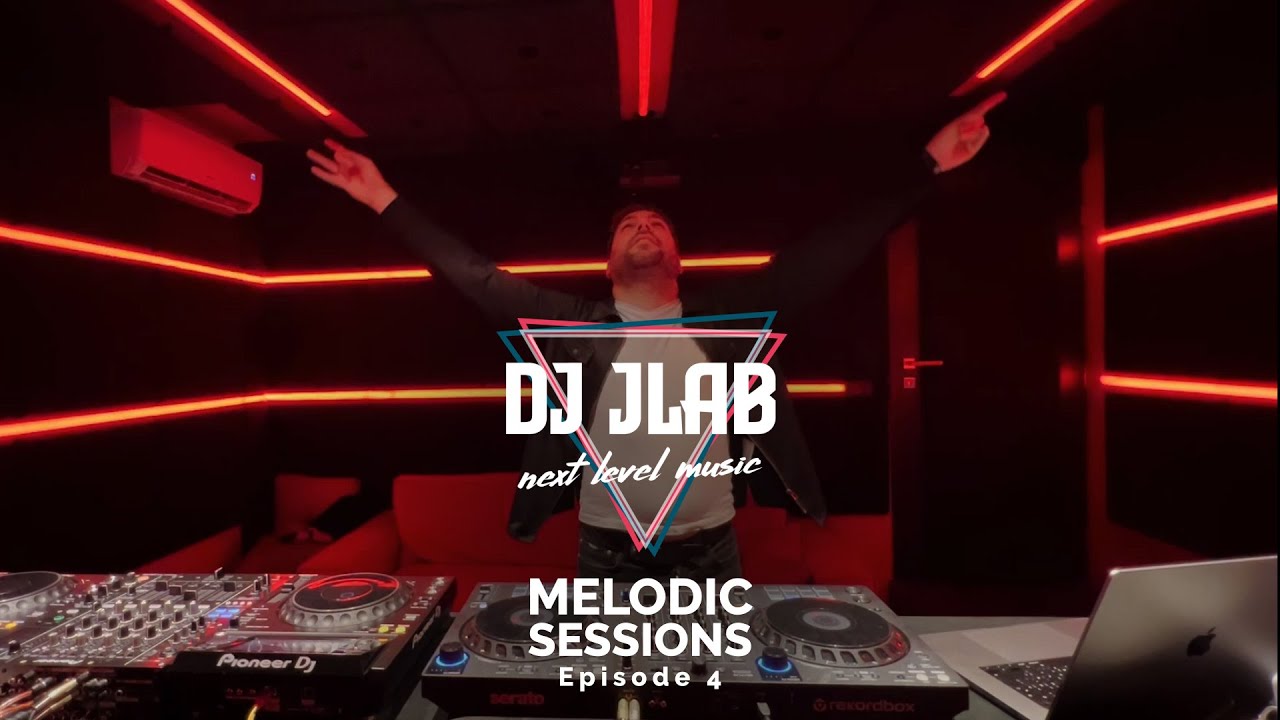 DJ JLAB - Melodic Sessions - Episode 4 - YouTube