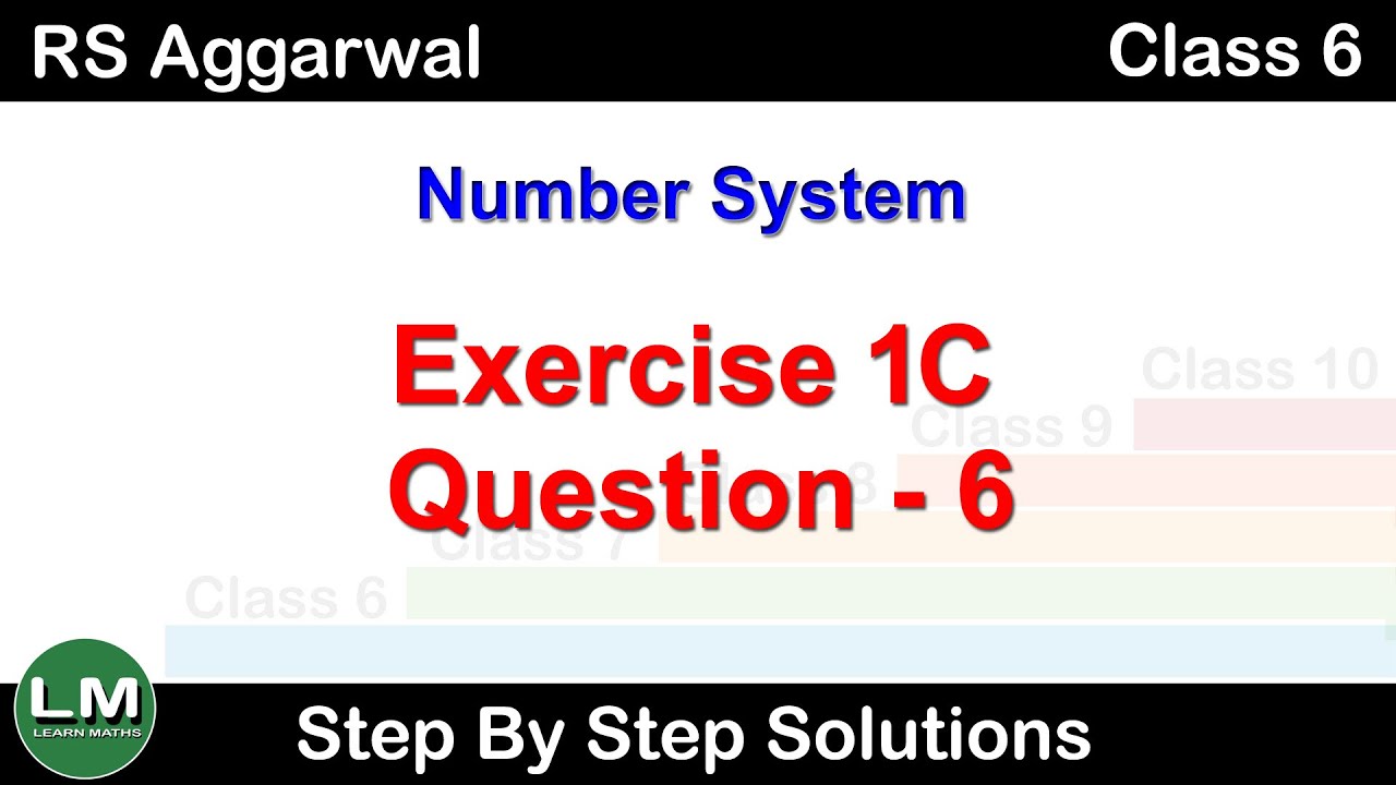Number System | Class 6 Exercise 1C Question 6 | RS Aggarwal | Learn ...