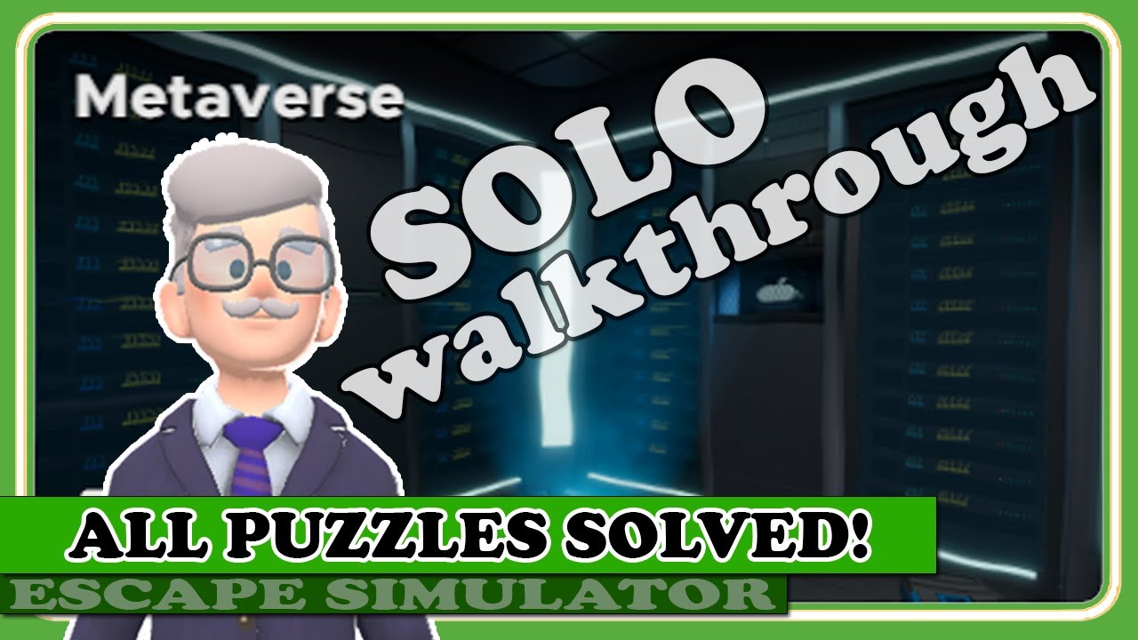 METAVERSE (All Puzzles Solved!) in Escape Simulator | Full Commentary ...