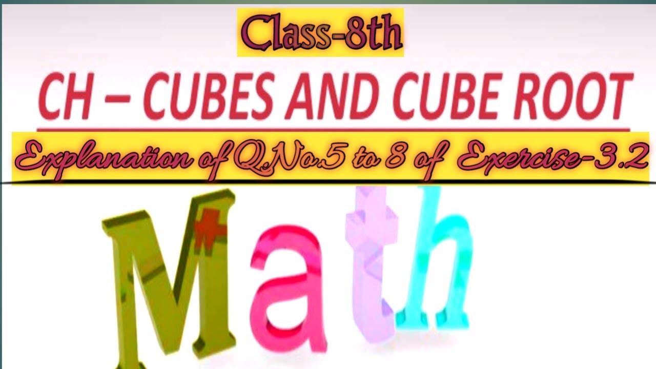 Class 8th ||Maths|| Chapter-3_Cubes and Cube Roots ||Explanation of Q ...