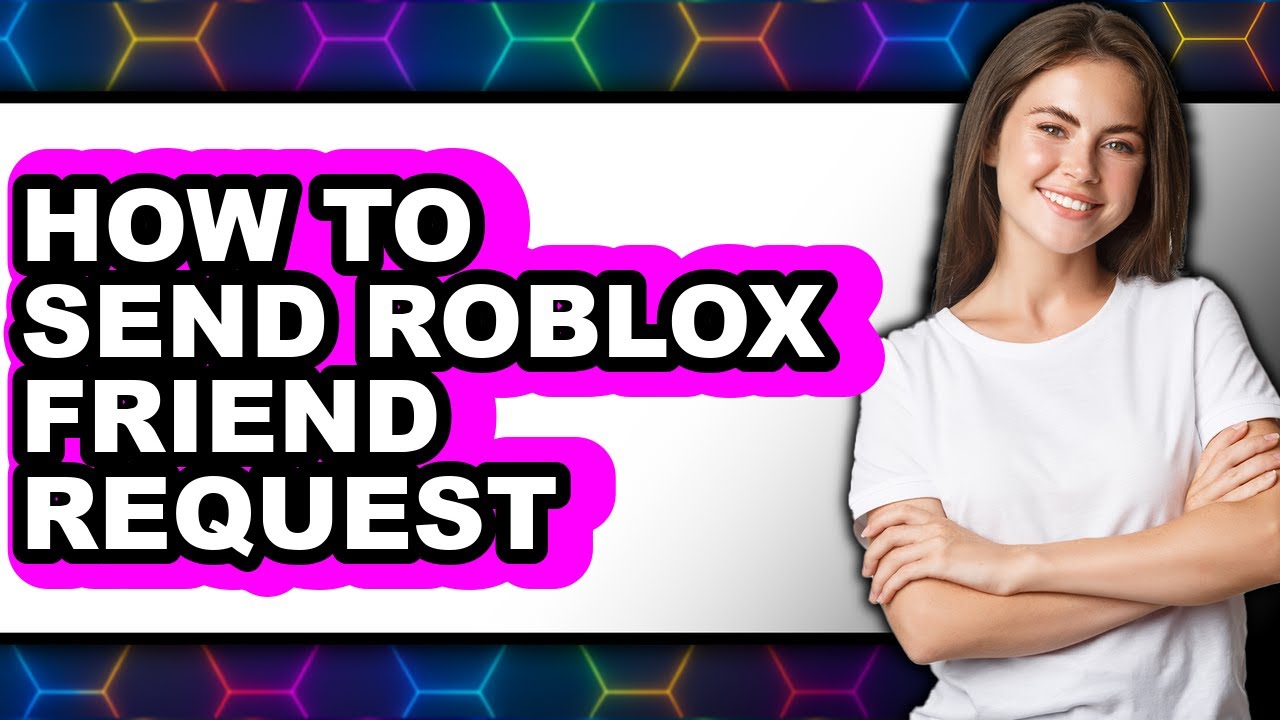 How to Send Roblox Friend Request (updated) - YouTube