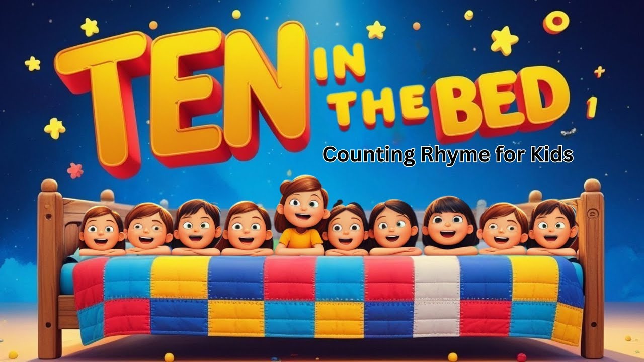 "Ten in the Bed – A Fun Counting Rhyme for Kids " - YouTube