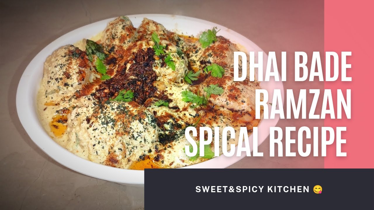 Masala Dhai Bhalle Recipe / Ramzan Spical Recipe / Easy Recipe By Sweet ...