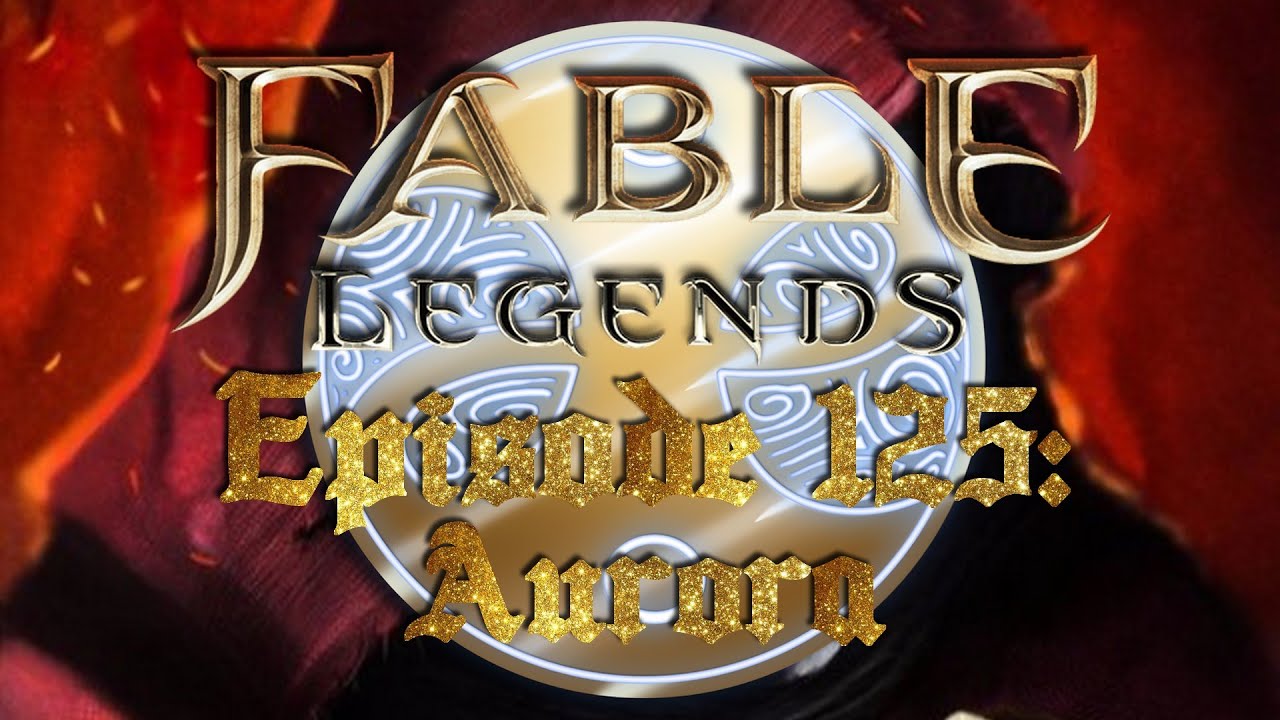 Fable legends | 125 | Aurora - YouTube