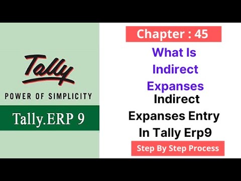 45 What Is Indirect Expenses | Indirect Expenses Entry In Tally Erp9 ...