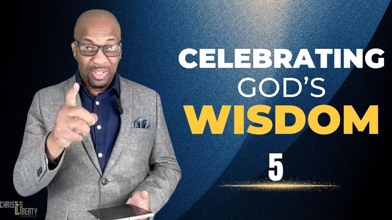 CELEBRATING THE WISDOM OF GOD 5 | PASTOR NELSON NGOKA | CLC - YouTube