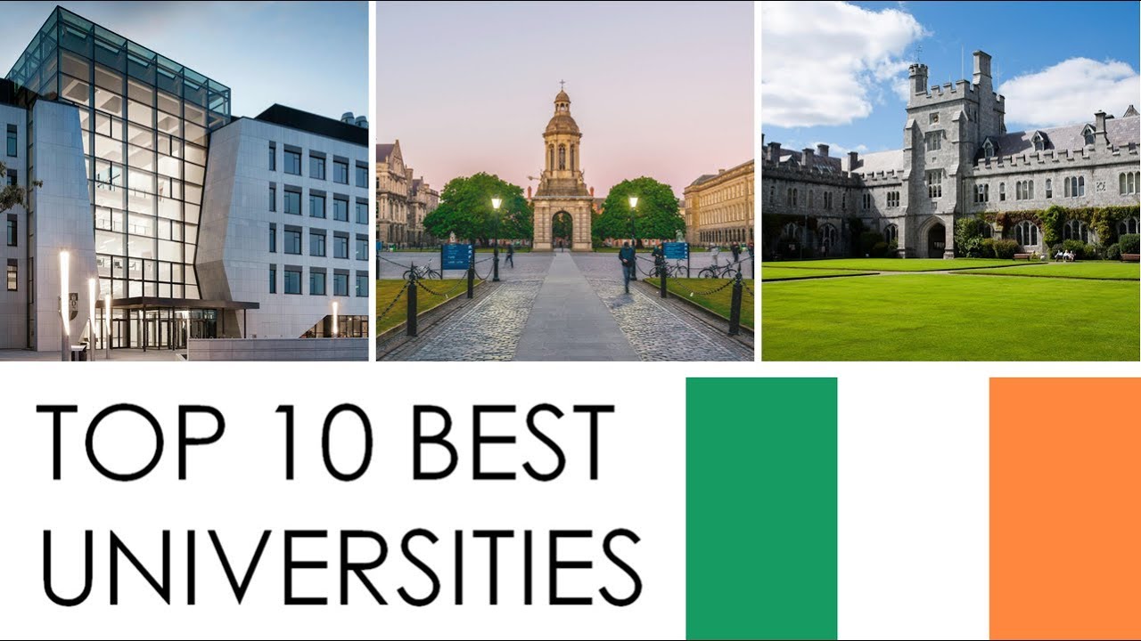 TOP 10 BEST UNIVERSITIES IN IRELAND / BARR 10 OLLSCOILEANNA IS FEARR IN ...