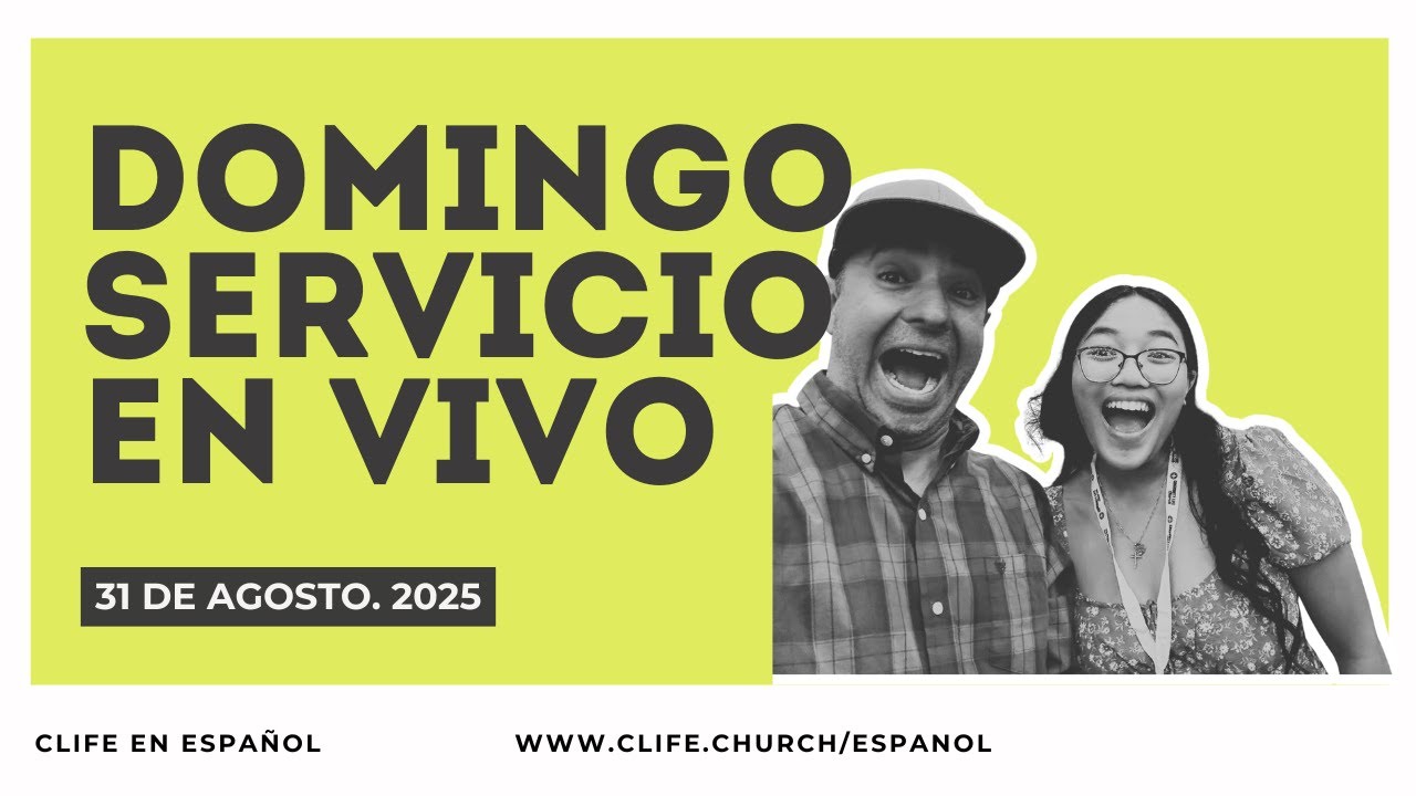 CLife en Español Servicio EN VIVO 7:15 pm EST, Domingo 31 de Agosto de ...