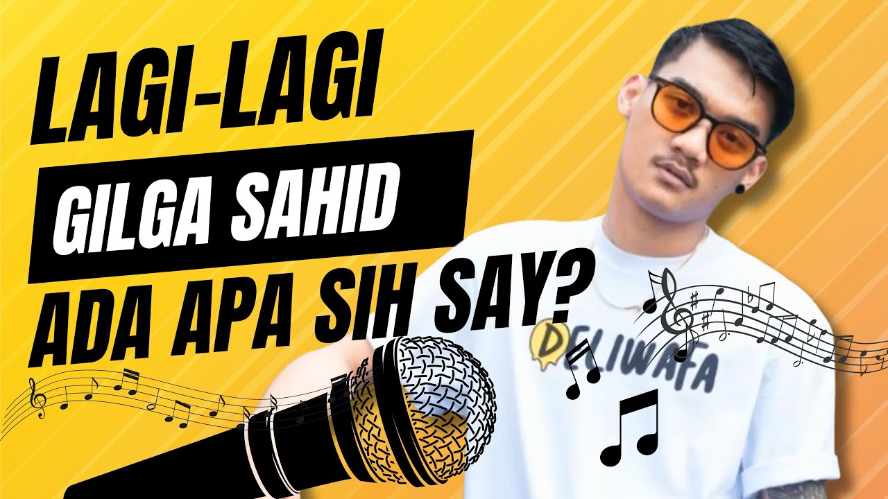 EMANG HARUS SELALU SALAH GILGA SAHID YA SAY? ADUH ADA APA LAGI INI? 😭 # ...