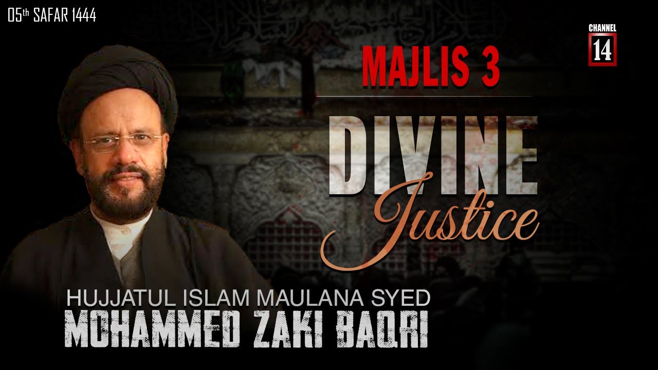#3 | H I Maulana Syed Mohammed Zaki Baqri | Divine Justice - Safar 1444 ...