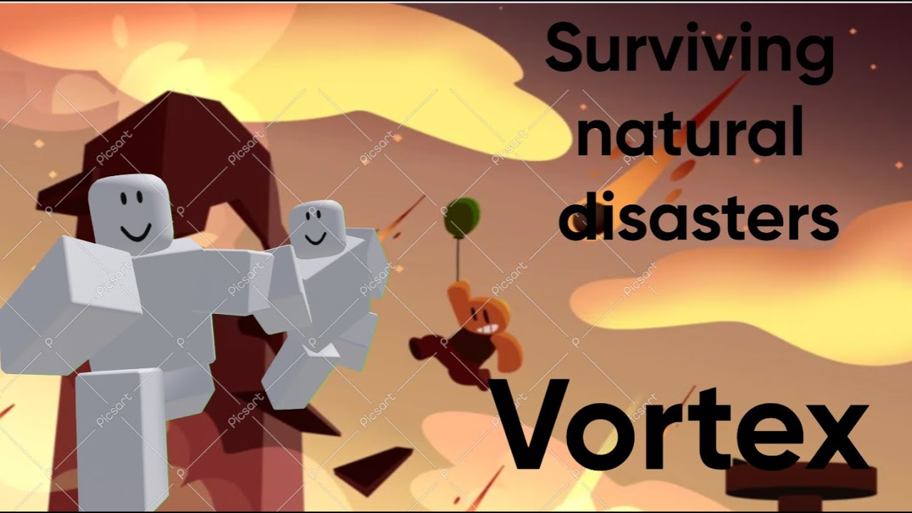 Surviving Natural disasters | Natural Disaster Survival | Vortex - YouTube
