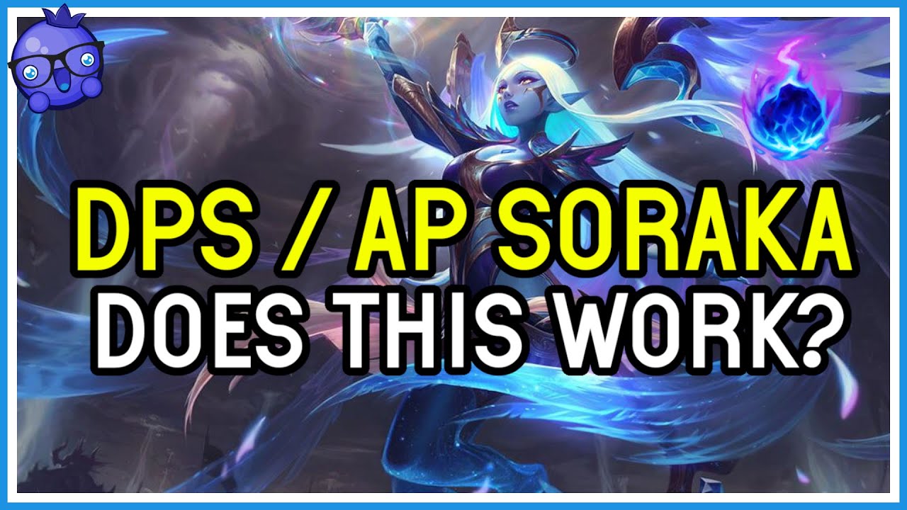 Trying this whole DPS / AP Soraka Support build thing again - League of ...