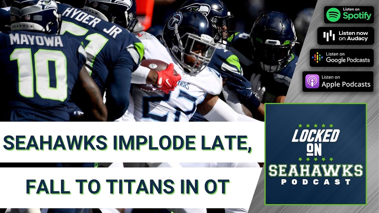Seahawks Suffer Historic Collapse, Lose to Titans in Overtime (9/20/21 ...