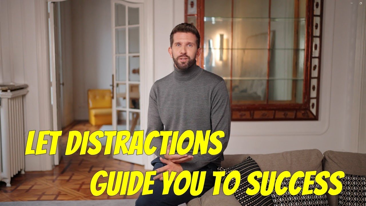 Let Distractions Guide You To Success - YouTube