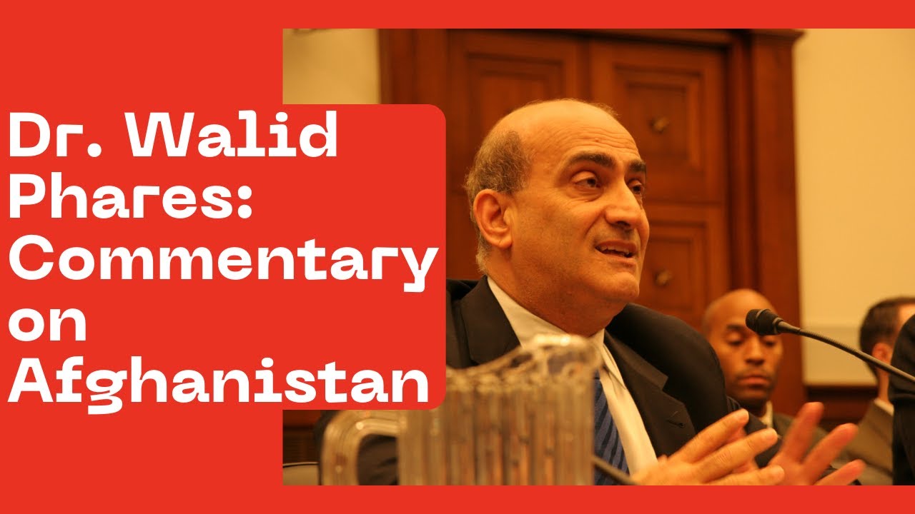 Dr. Walid Phares// Afghanistan - YouTube