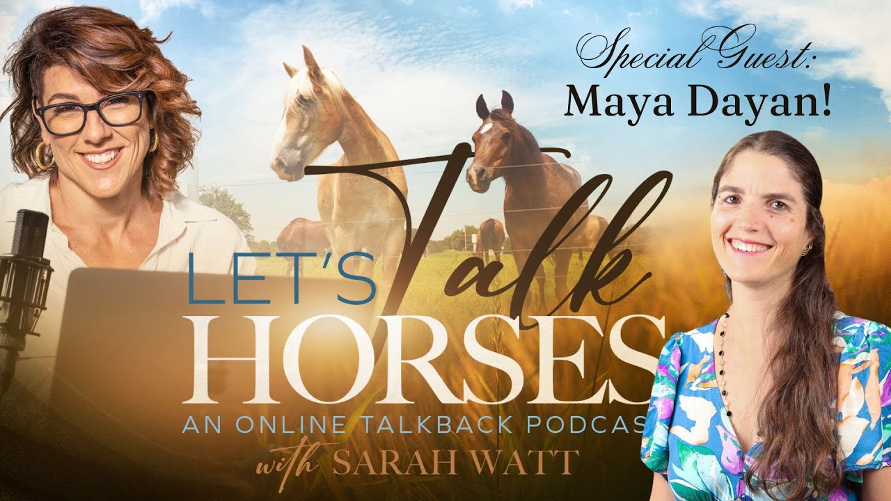 Lets Talk Horses with special guest, Maya Dayan! - YouTube