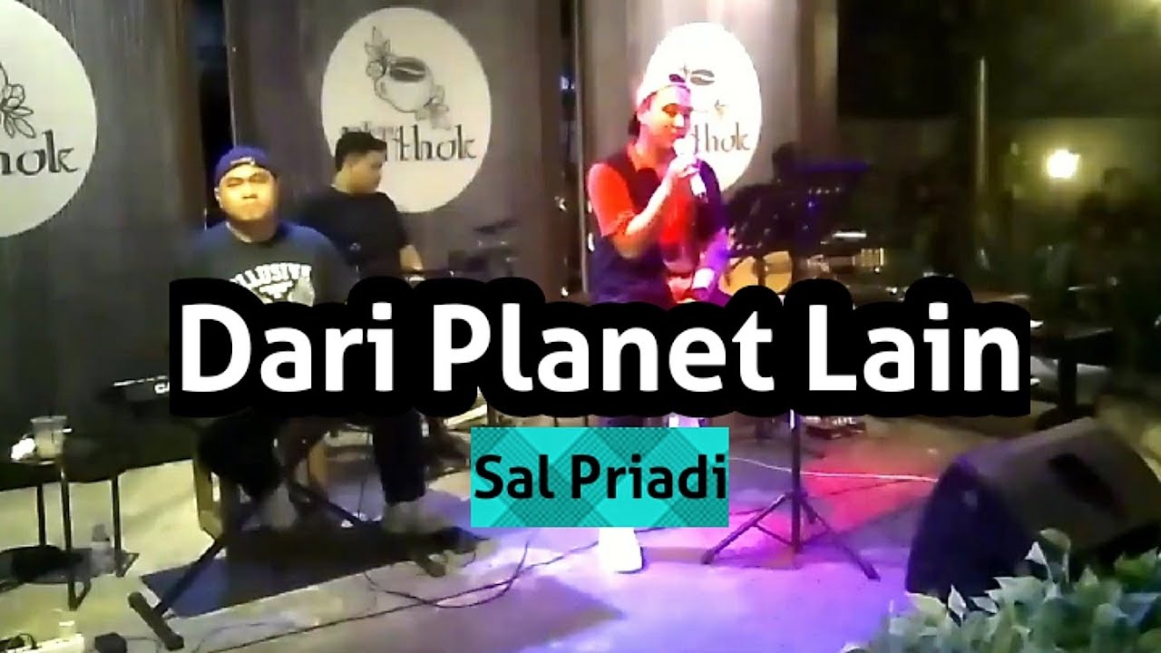 Sal Priadi - Dari Planet Lain ( Cover Mastri band ) Purbalingga band ...