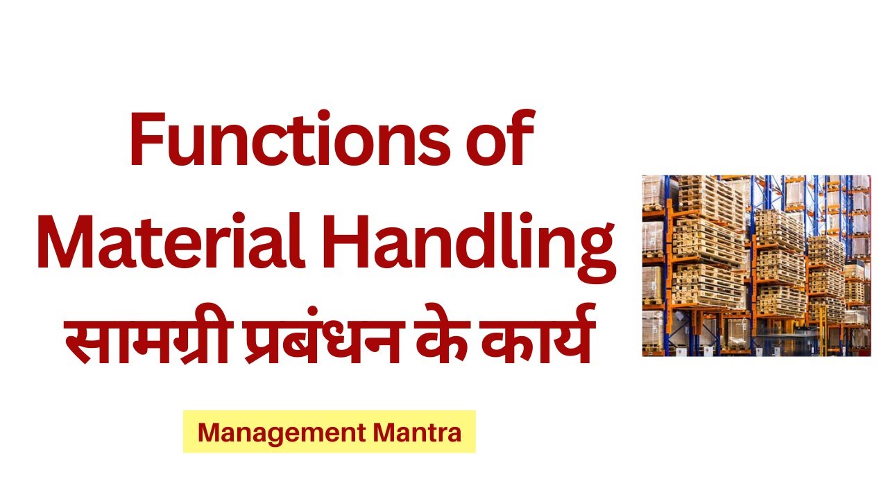 Functions of material handling, material handling, Material Management ...