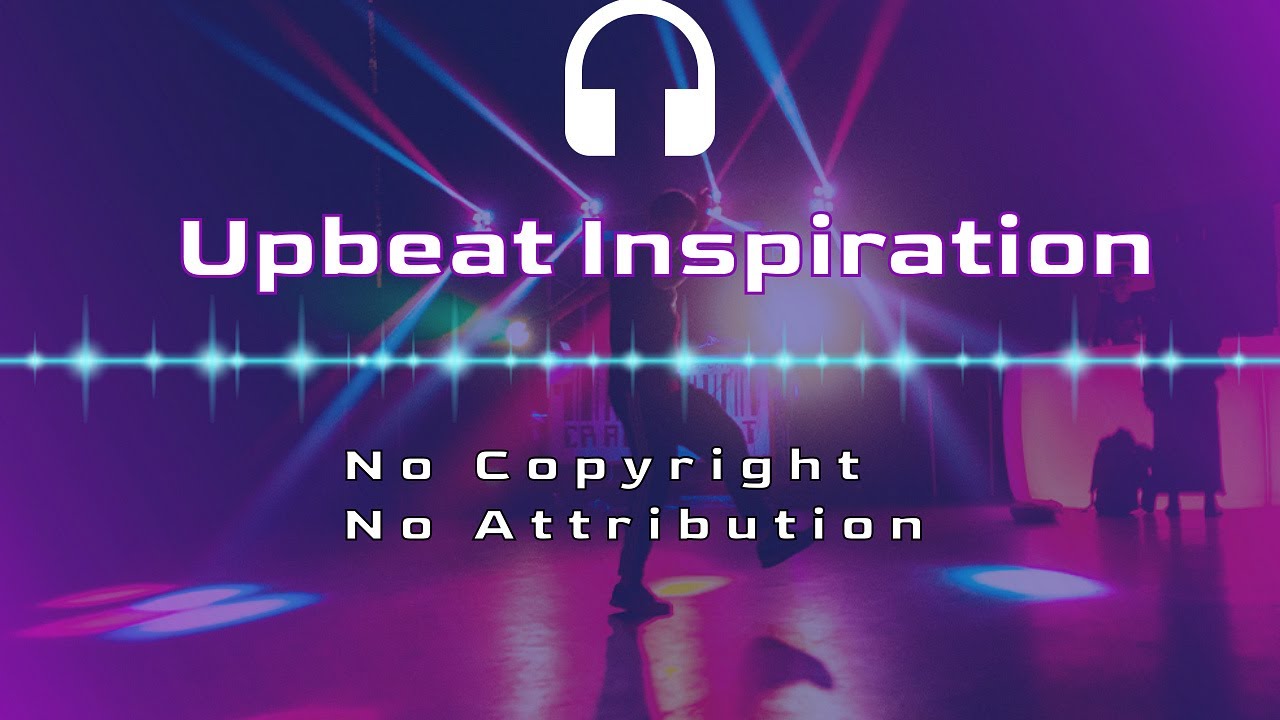 Free Upbeat Royalty Free Music - No Copyright - No Attribution required ...