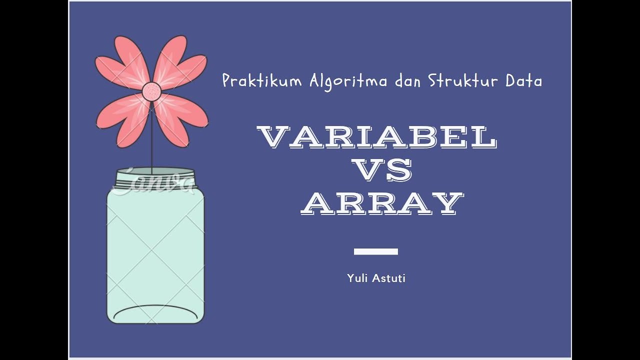 Perbedaan Variabel dengan Array - YouTube