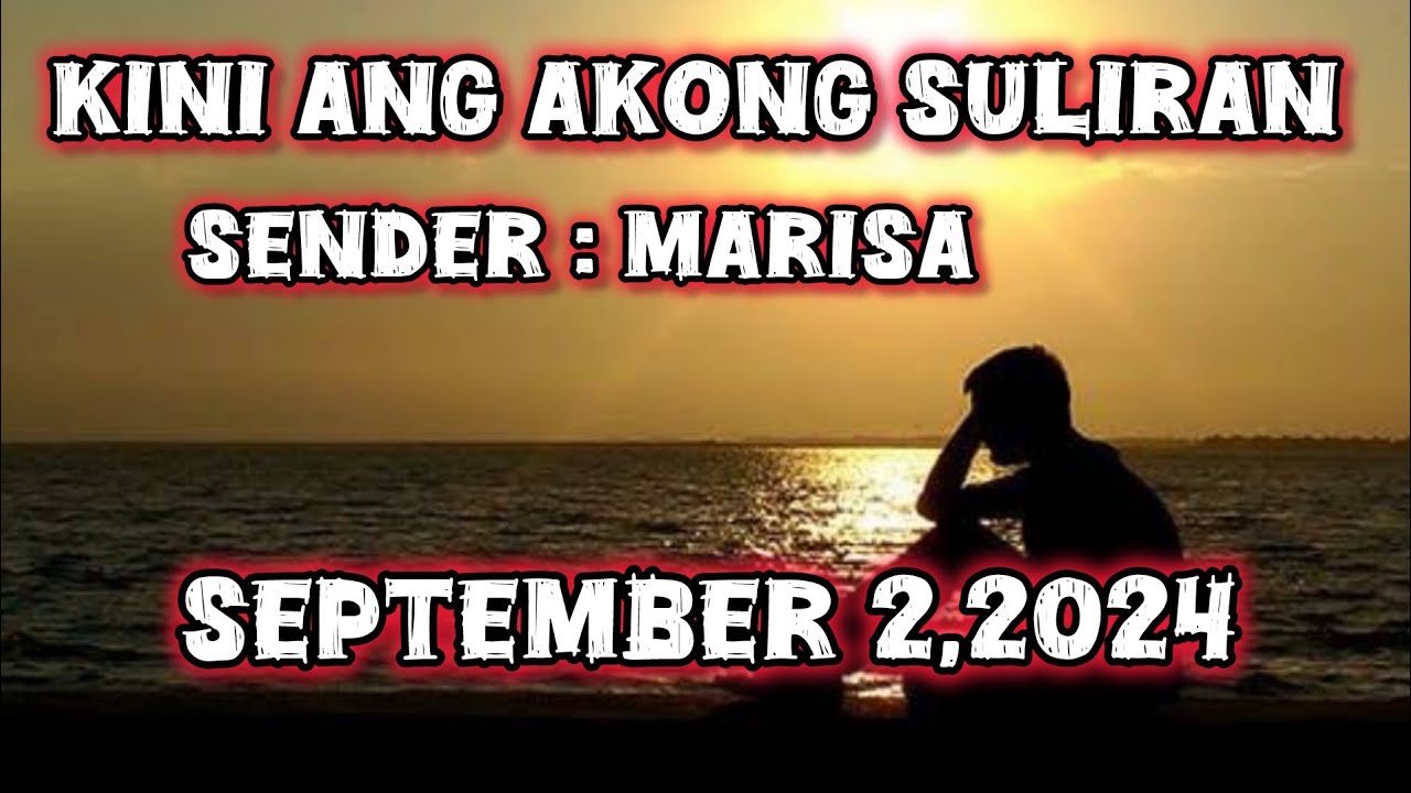 Kini ang akong suliran sender Marisa September 2 2024 - YouTube
